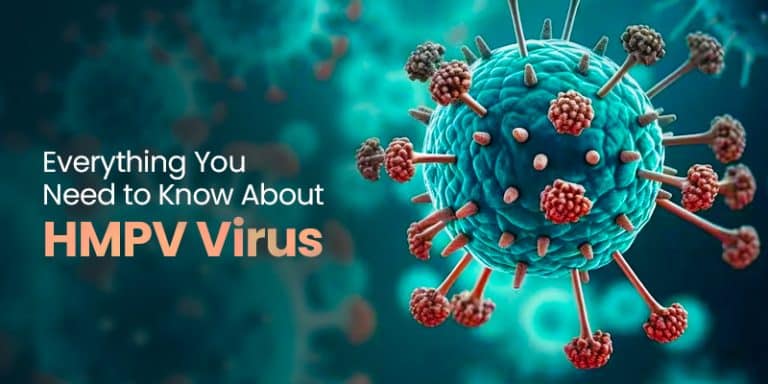 HMPV Virus: Symptoms, Treatment and Prevention Tips